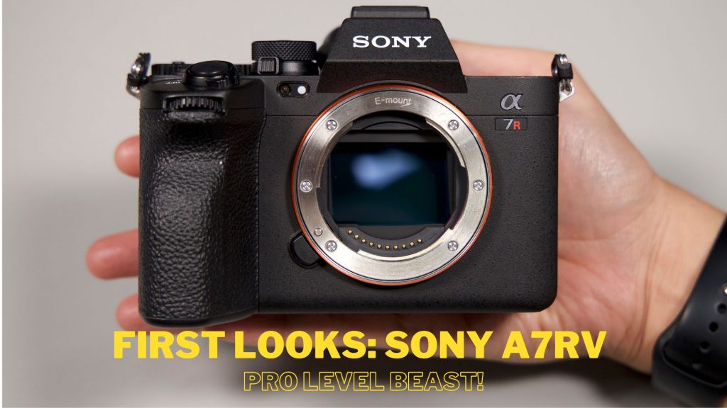 First Looks: Sony A7RV - Pro Level Beast!