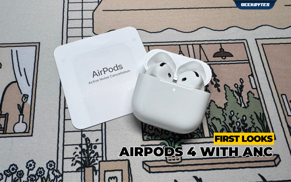 First Looks: AirPods 4 & AirPods 4 with ANC - GeekBytes
